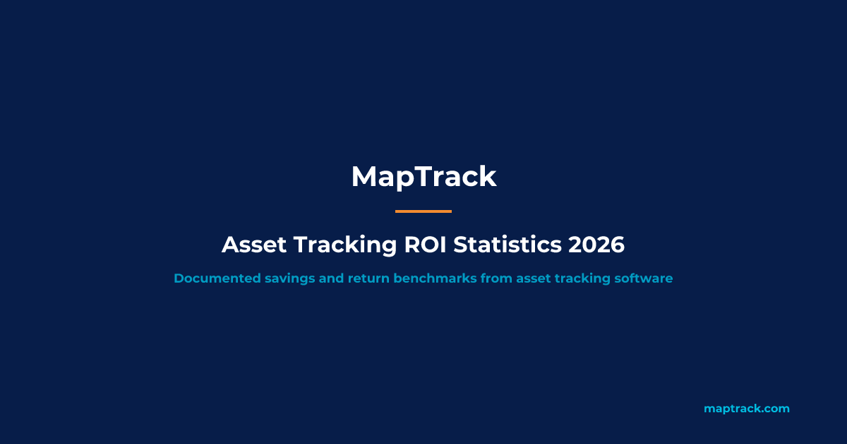 Asset Tracking ROI Statistics 2026 | MapTrack