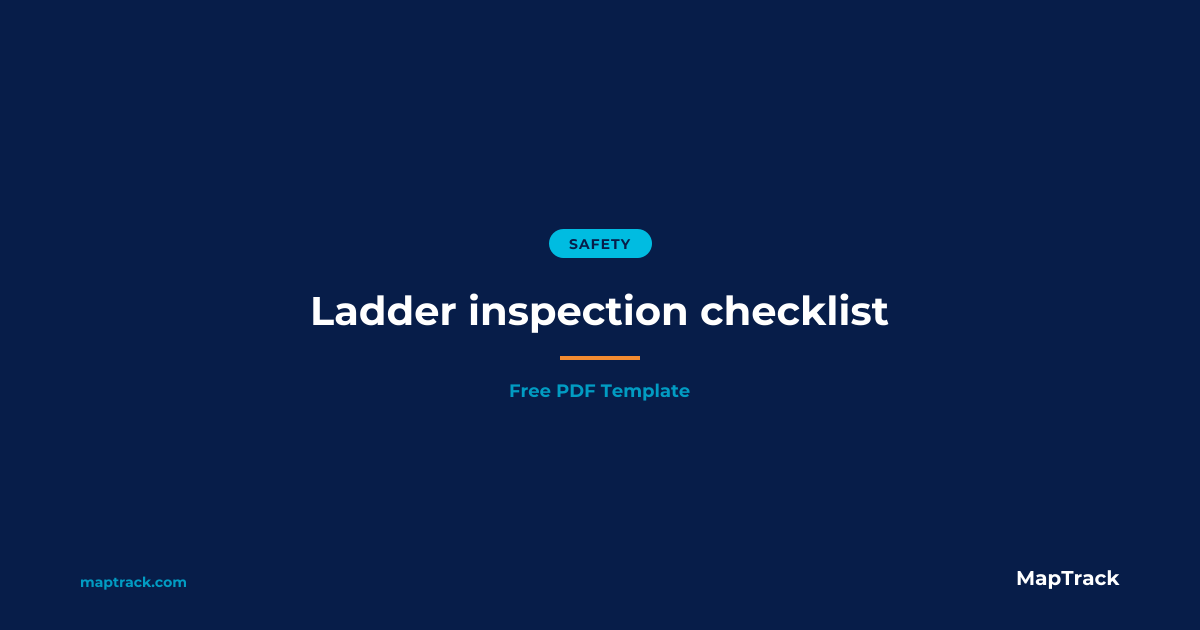 Free Ladder Inspection Checklist | PDF Template | MapTrack