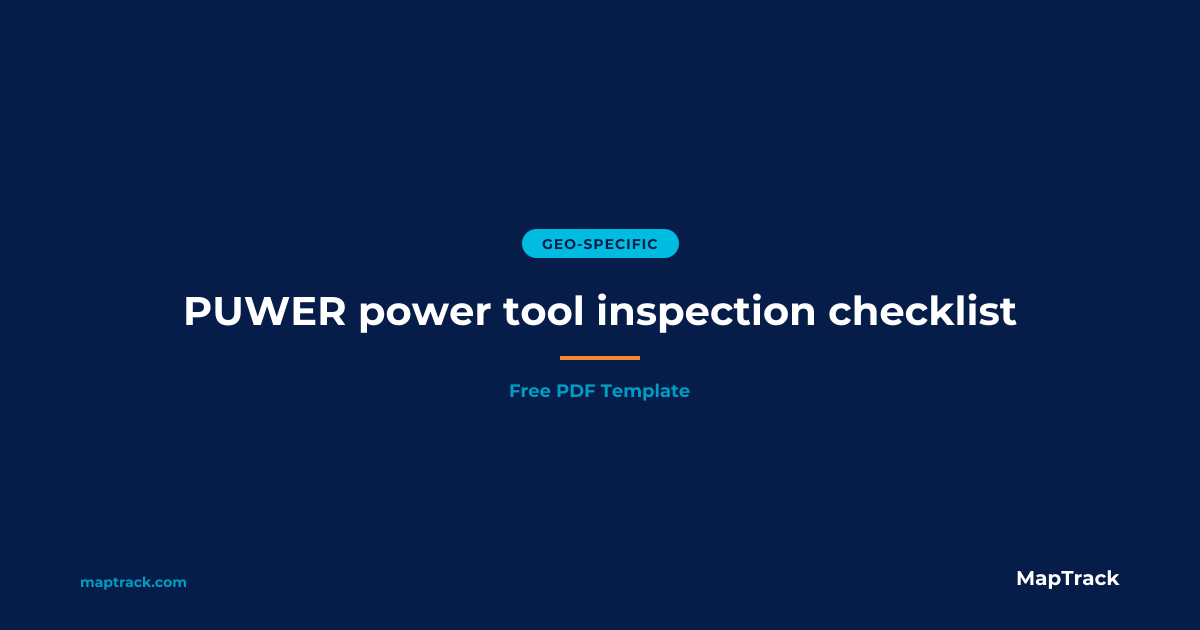 Free PUWER Power Tool Inspection Checklist (PDF)
