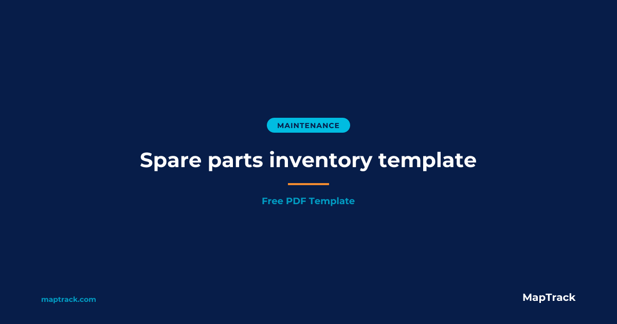 Spare Parts Inventory Template (Free PDF) | MapTrack