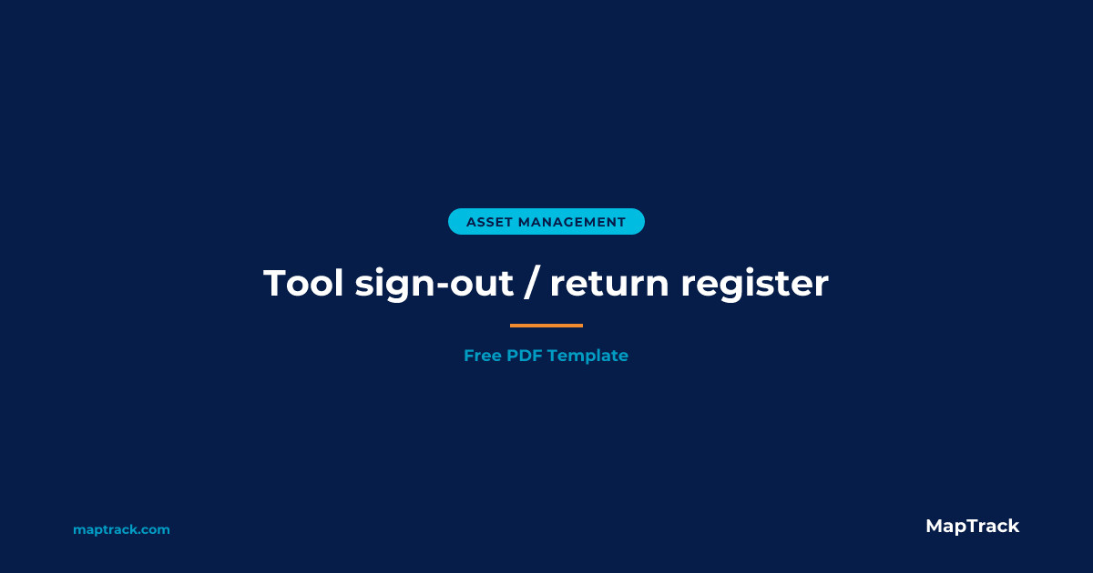 Free Tool Sign-Out Return Register | MapTrack